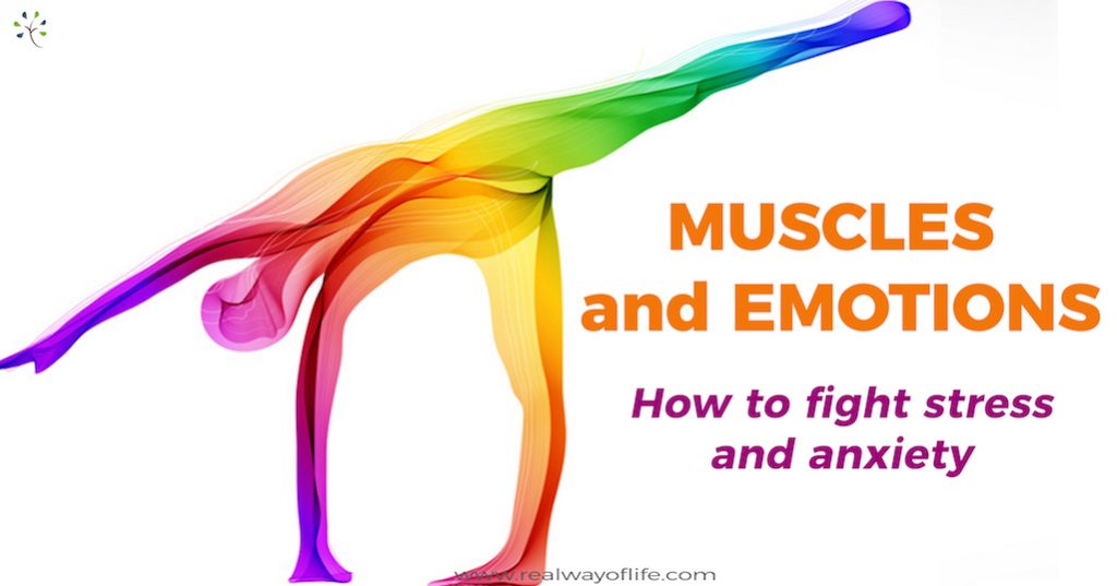 Muscles and Emotions: how to fight stress and anxiety [article + two ...